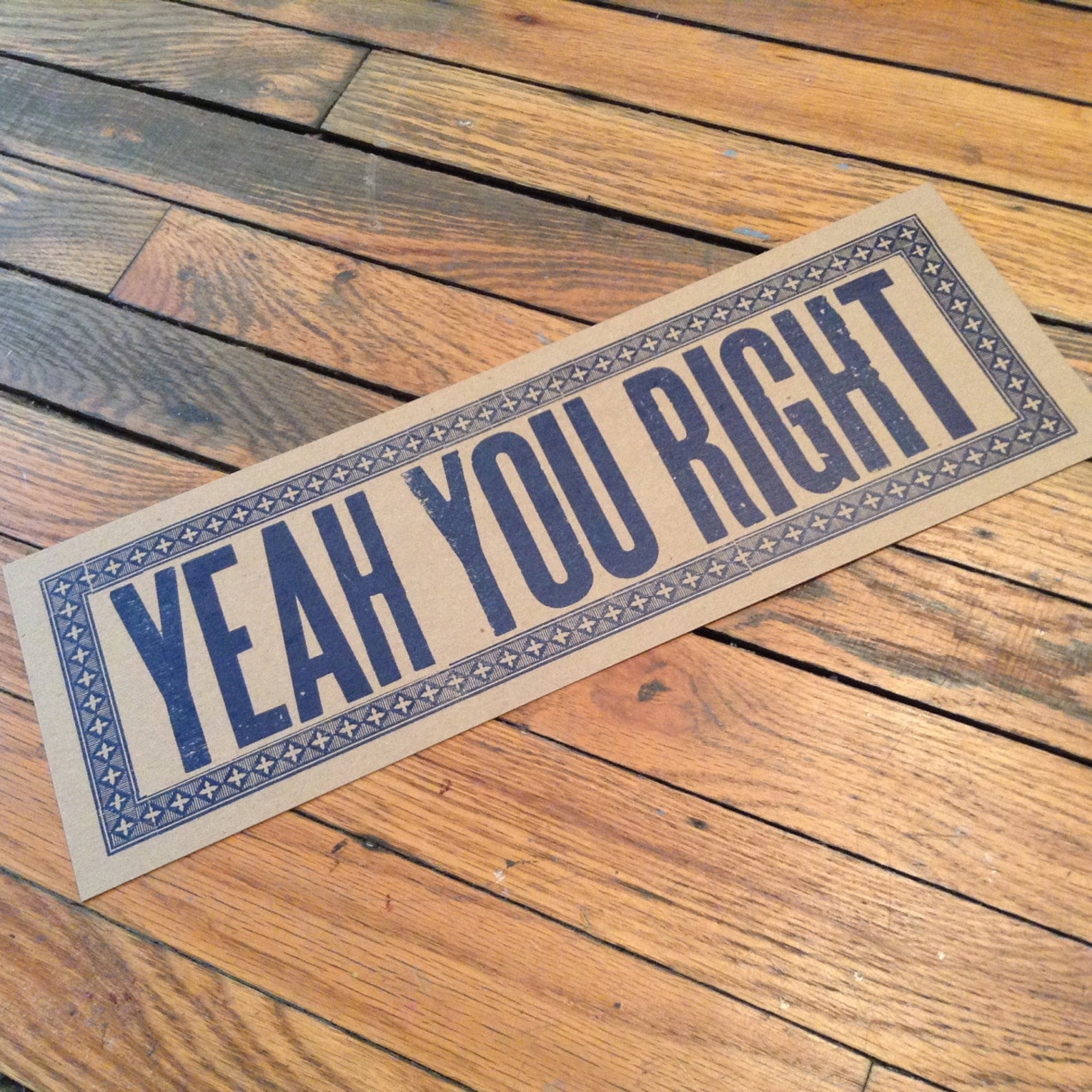 YEAH YOU RIGHT Blue New Orleans Hand Printed Letterpress Sign, Southern ...