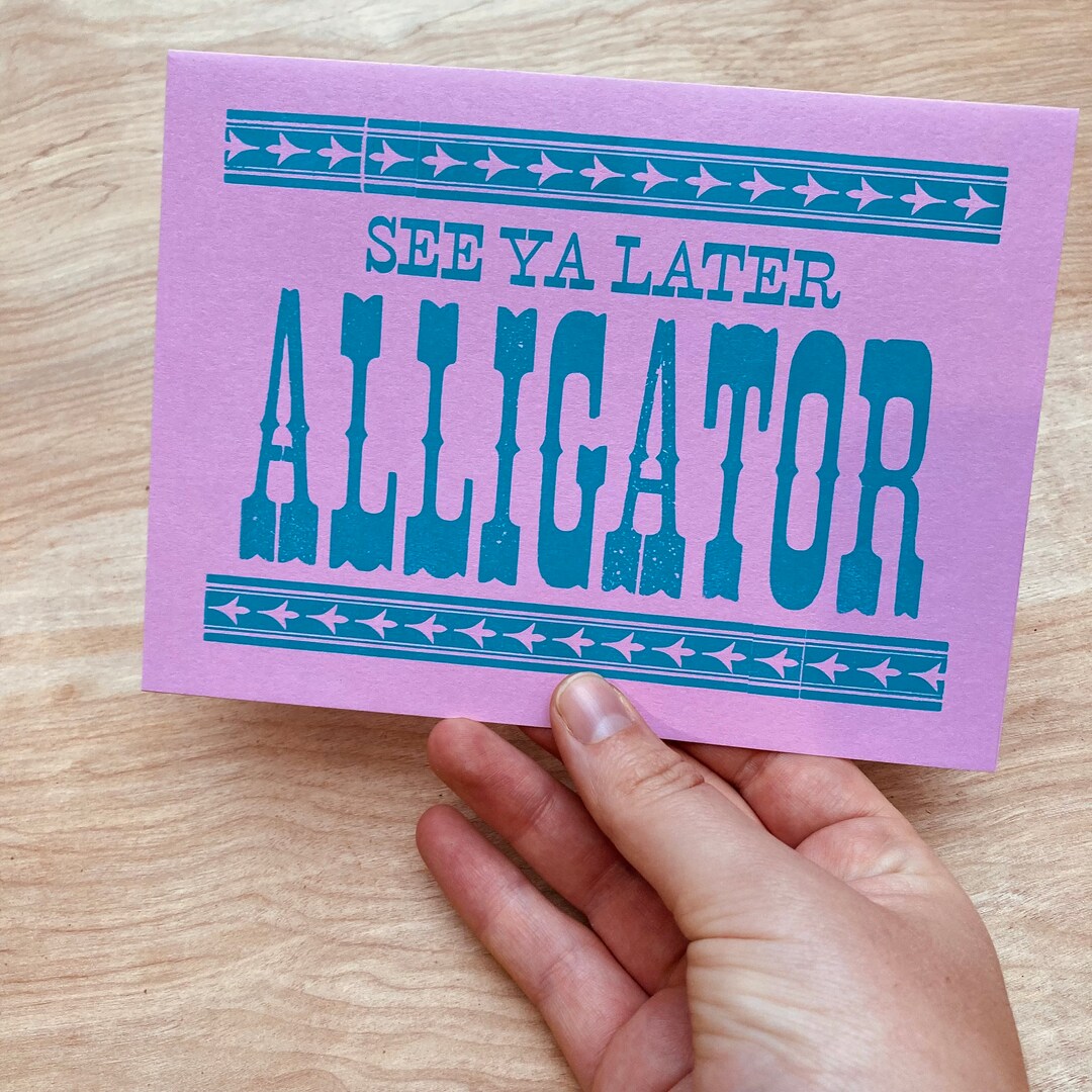 1 See Ya LATER ALLIGATOR Card Letterpress Red Pink Vintage Wood Type ...