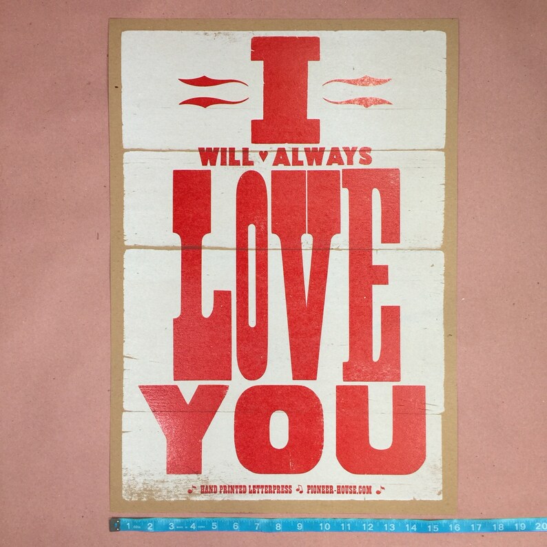 I Will ALWAYS LOVE YOU Poster, Hand Printed Letterpress Print, Vintage ...