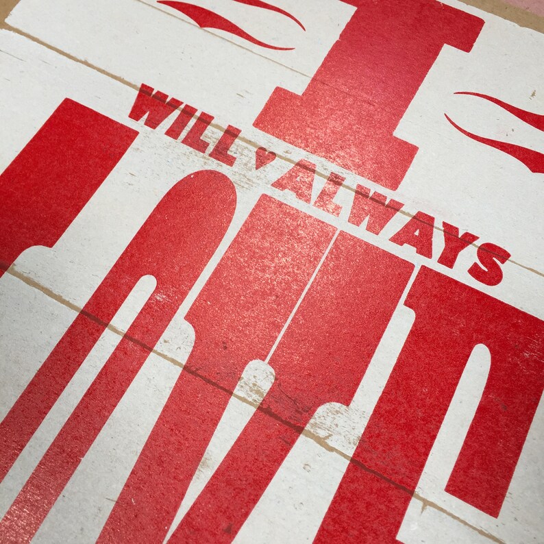 I Will ALWAYS LOVE YOU Poster, Hand Printed Letterpress Print, Vintage ...