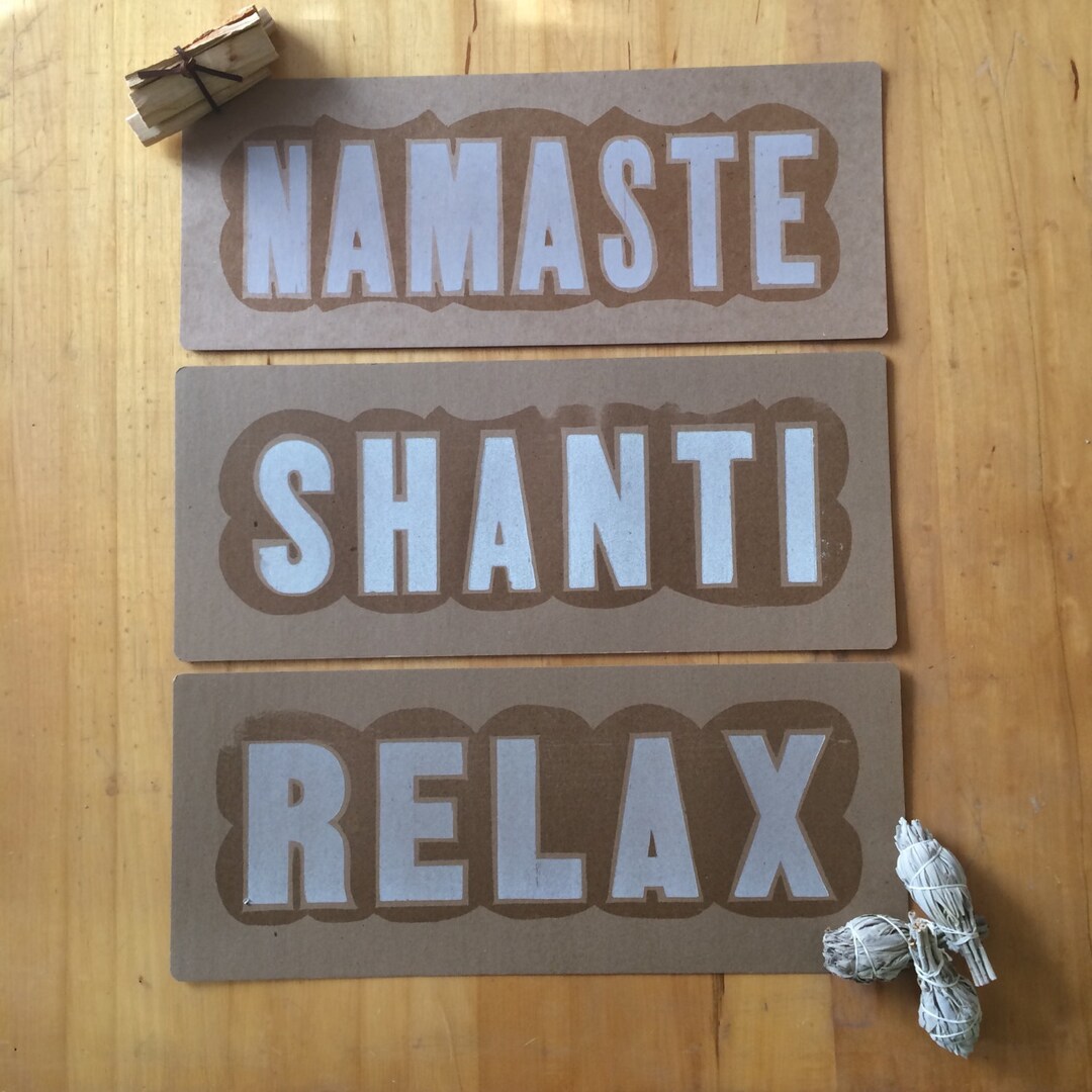 NAMASTE SHANTI and RELAX Yoga Art, Peace and Relax Signs, Yoga Studio ...