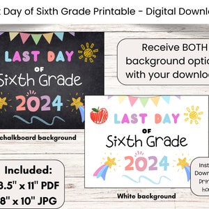 Last Day Of Sixth Grade Printable Sign Last Day Of Grade 6 Last Day Of
