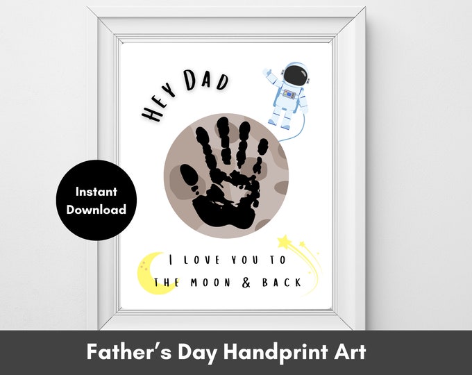 Love You to the Moon and Back Handprint, Father's Day Handprint, Dad ...