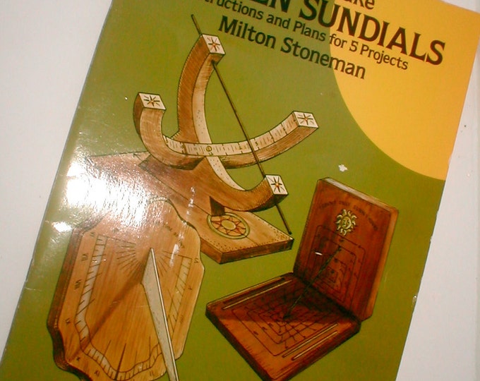 Easy to Make Wooden Sundials - Instructions and Plans for 5 Projects ...