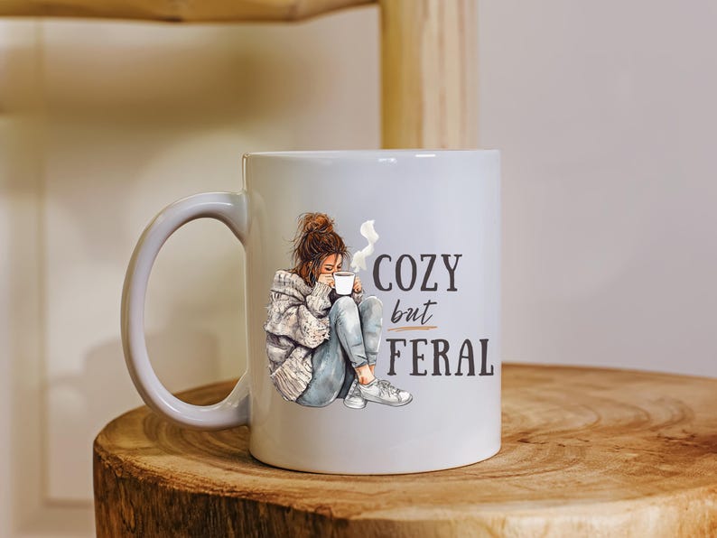 Cozy but Feral Woman PNG, Funny Clipart, Snarky Girl Sublimation Design ...