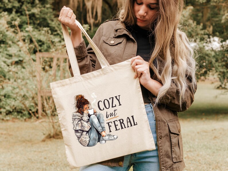 Cozy but Feral Woman PNG, Funny Clipart, Snarky Girl Sublimation Design ...