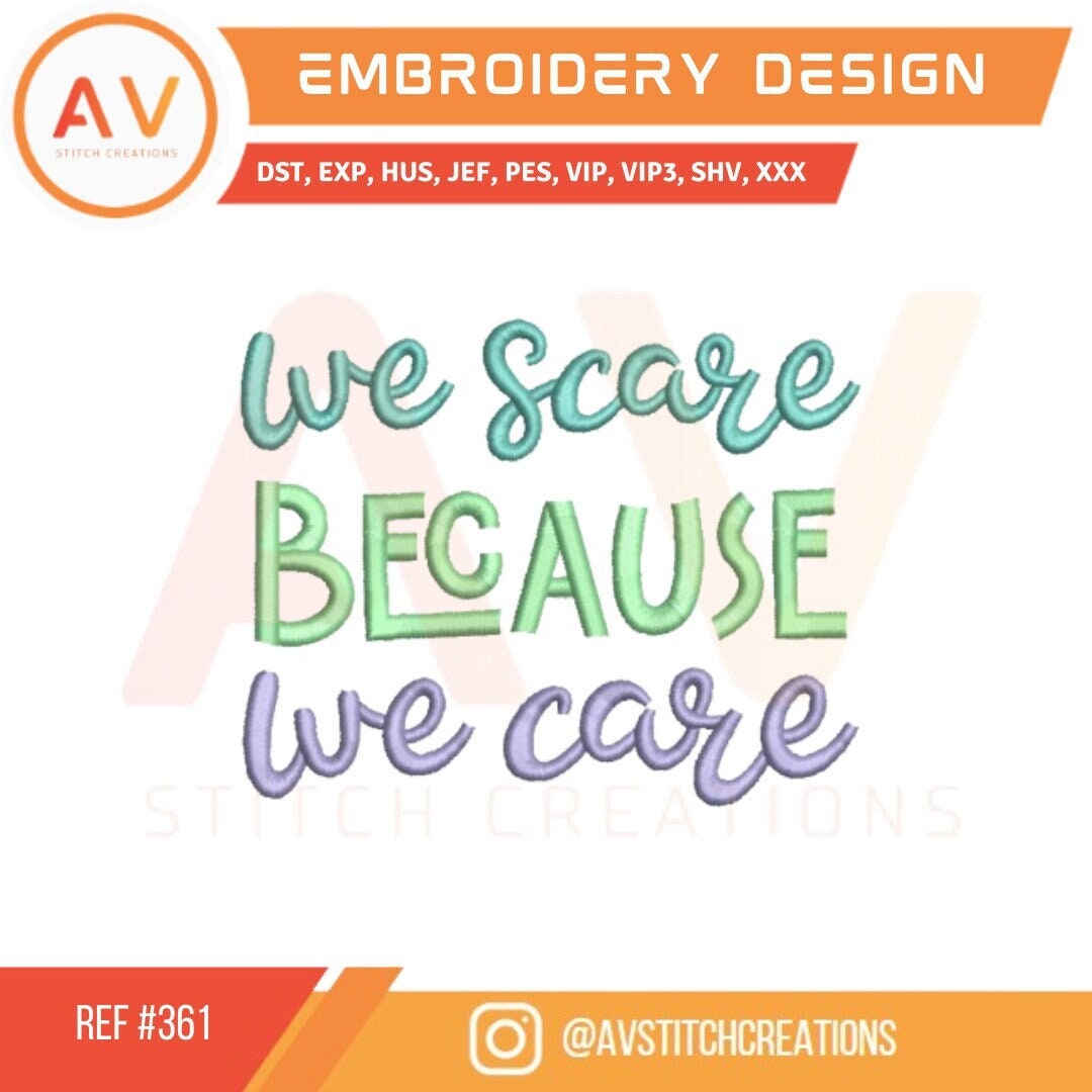 361 Monsters Quote - We Scare Becasuse We Care. Embroidery Design ...