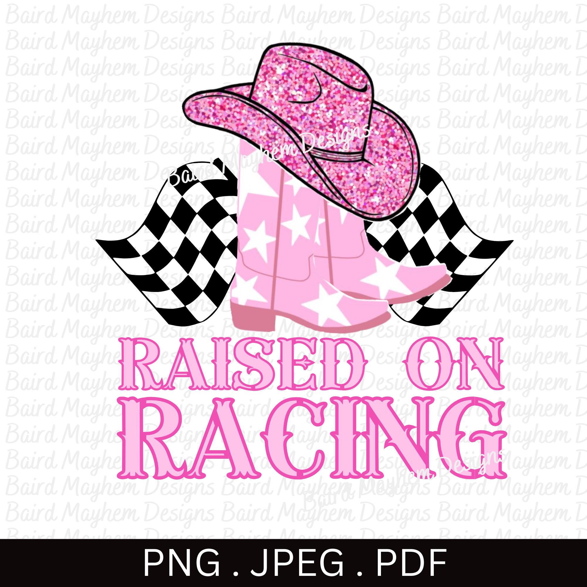 Raised on Racing Png, Race Life Png, Racing Png, Racing Season Png ...