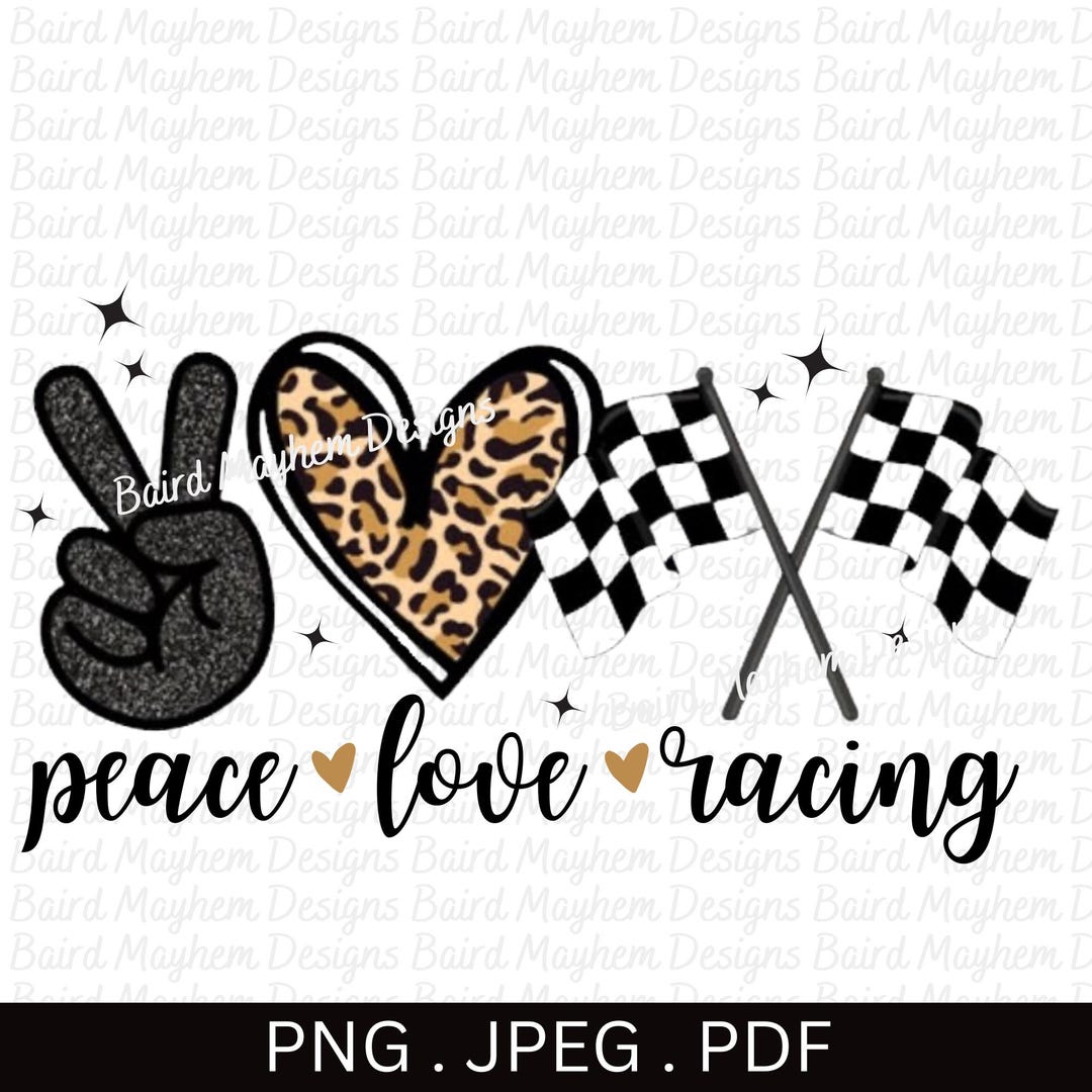 Peace Love Racing Png, Digital Download, Sublimation, Racing Season Png ...