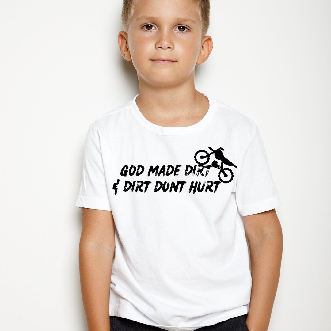 God Made Dirt, Dirt Dont Hurt, Motocross, Kids Svg, Boy Svg, Little ...
