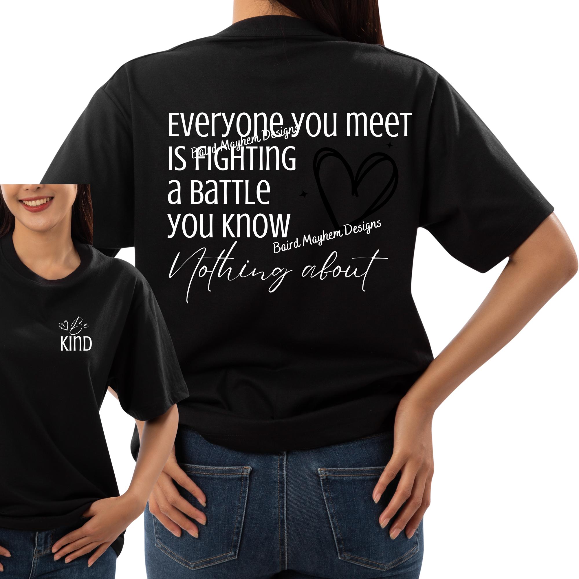 Everyone You Meet is Fighting a Battle You Know Nothing About Svg ...