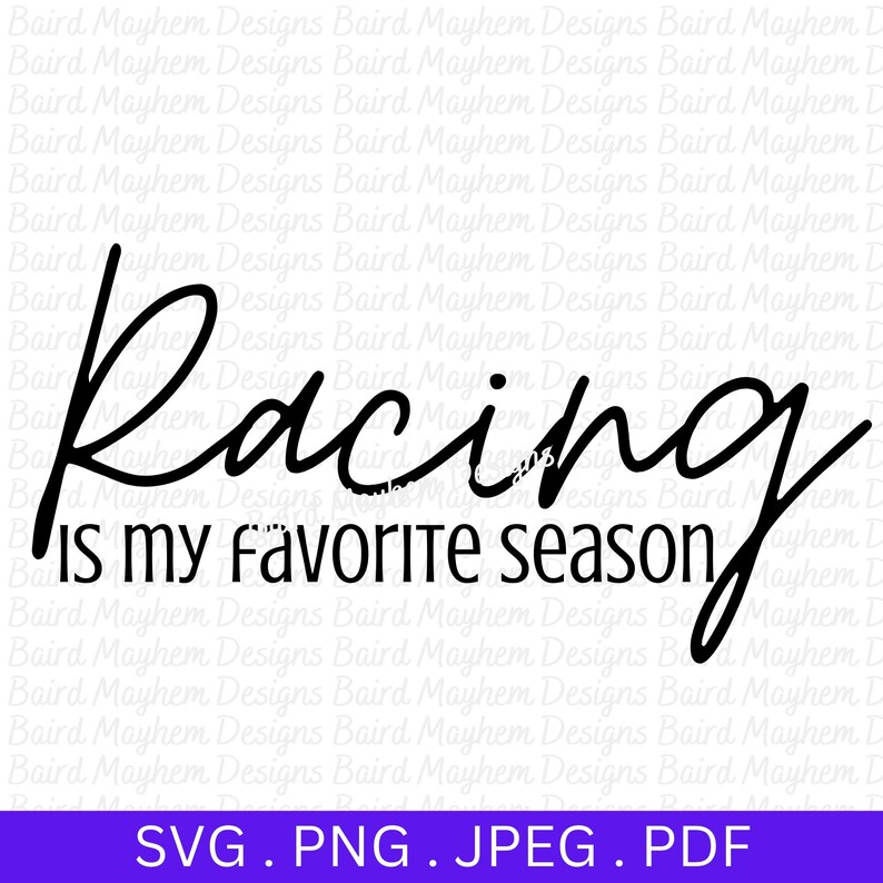 Racing is My Favorite Listing Svg Png, Racing Season, Motorsports Svg ...