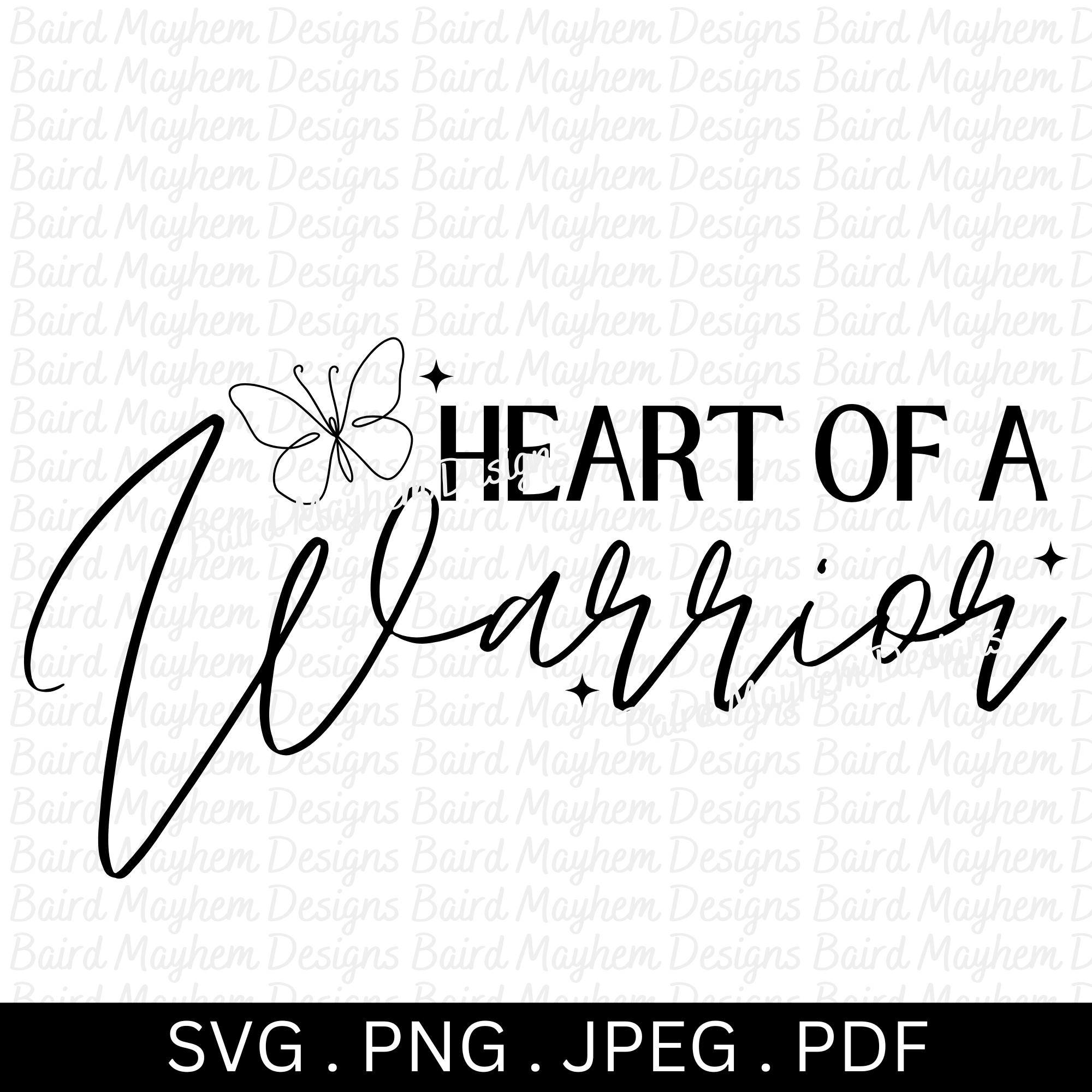 Heart of a Warrior Svg, Digital Download, CHD Svg, Fighter Svg ...