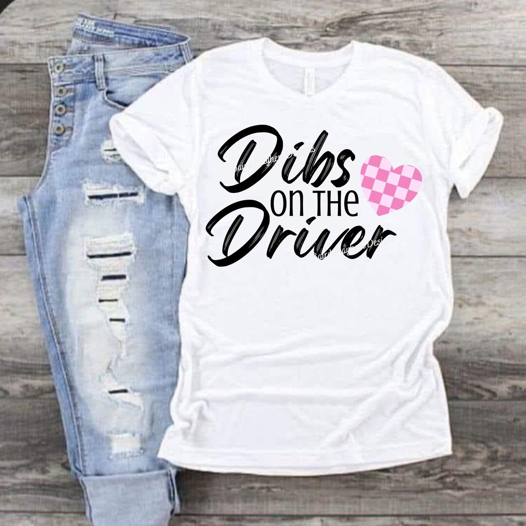 Dibs on the Driver Svg Png, Race Wife Svg, Racing Svg, Race Life Svg ...