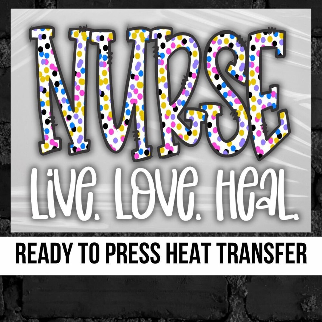 Nurse Dtf Print DTF Transfer Nurse Life Dtf Transfer Ready to Press ...