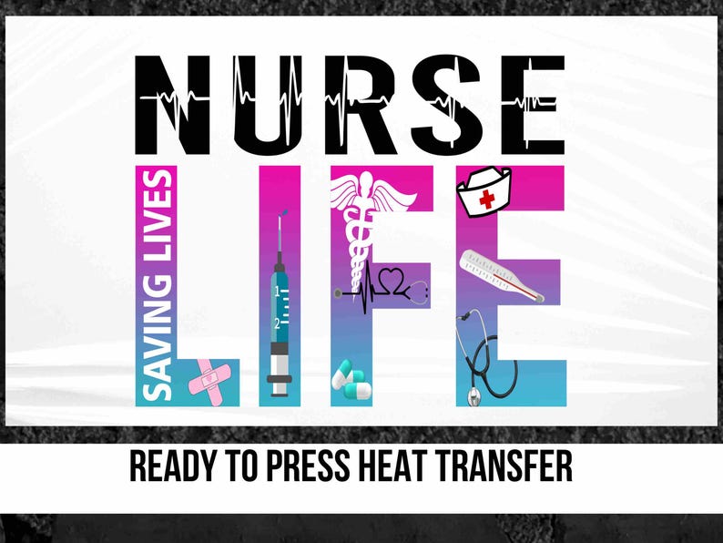 Nurse Dtf Print DTF Transfer Nurse Life Dtf Transfer Ready to Press ...