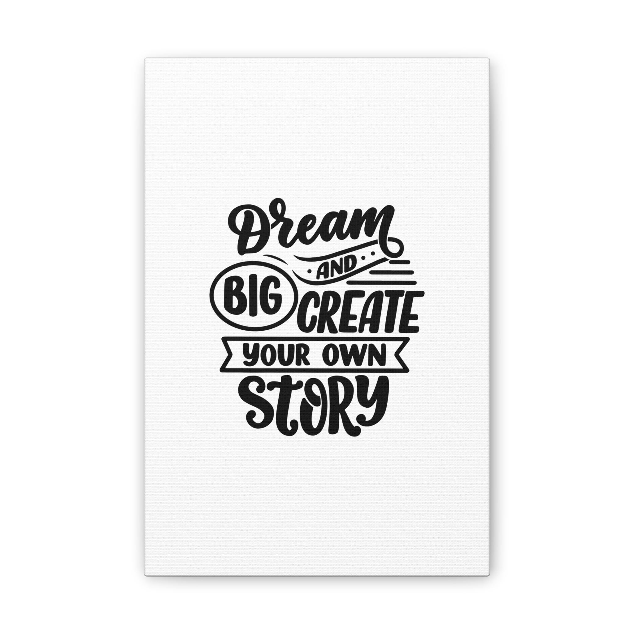 Dream Big and Create Your Own Story Canvas - Etsy