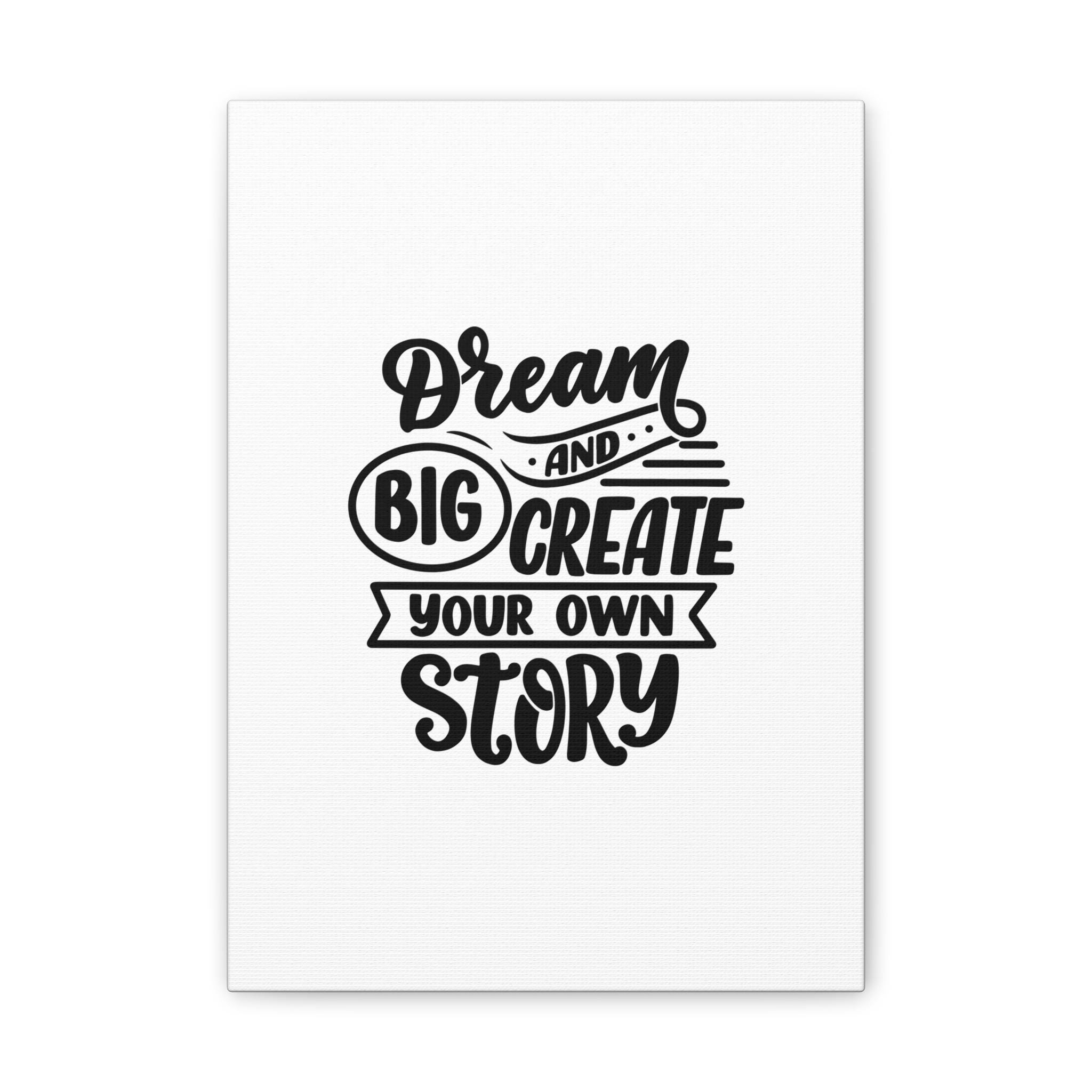 Dream Big and Create Your Own Story Canvas - Etsy
