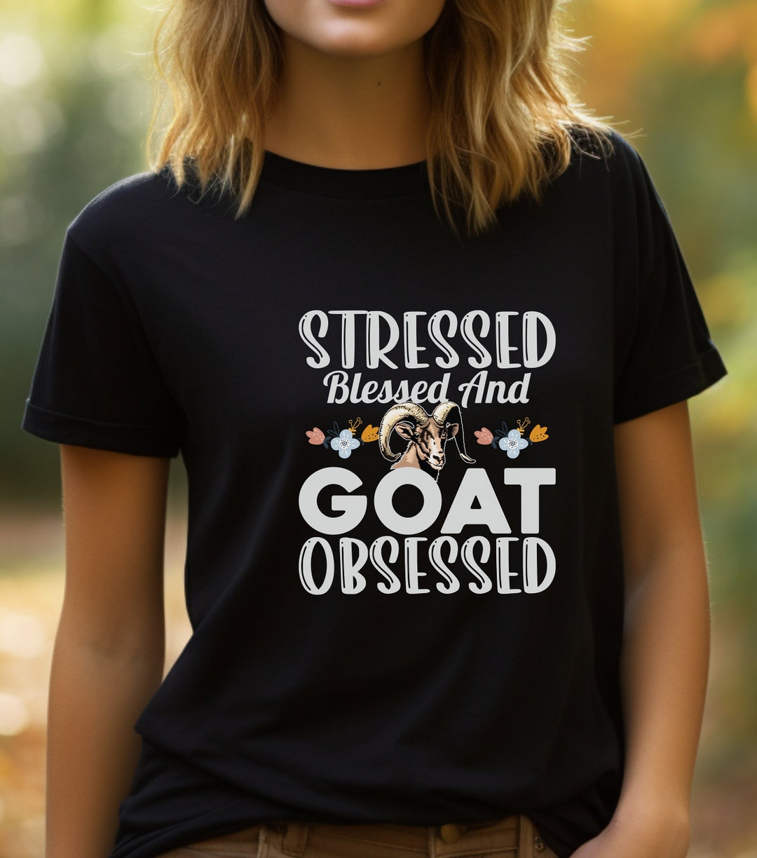 Stressed Blessed and Goat Obsessed Shirt, Funny Goat Shirt, Goat T ...