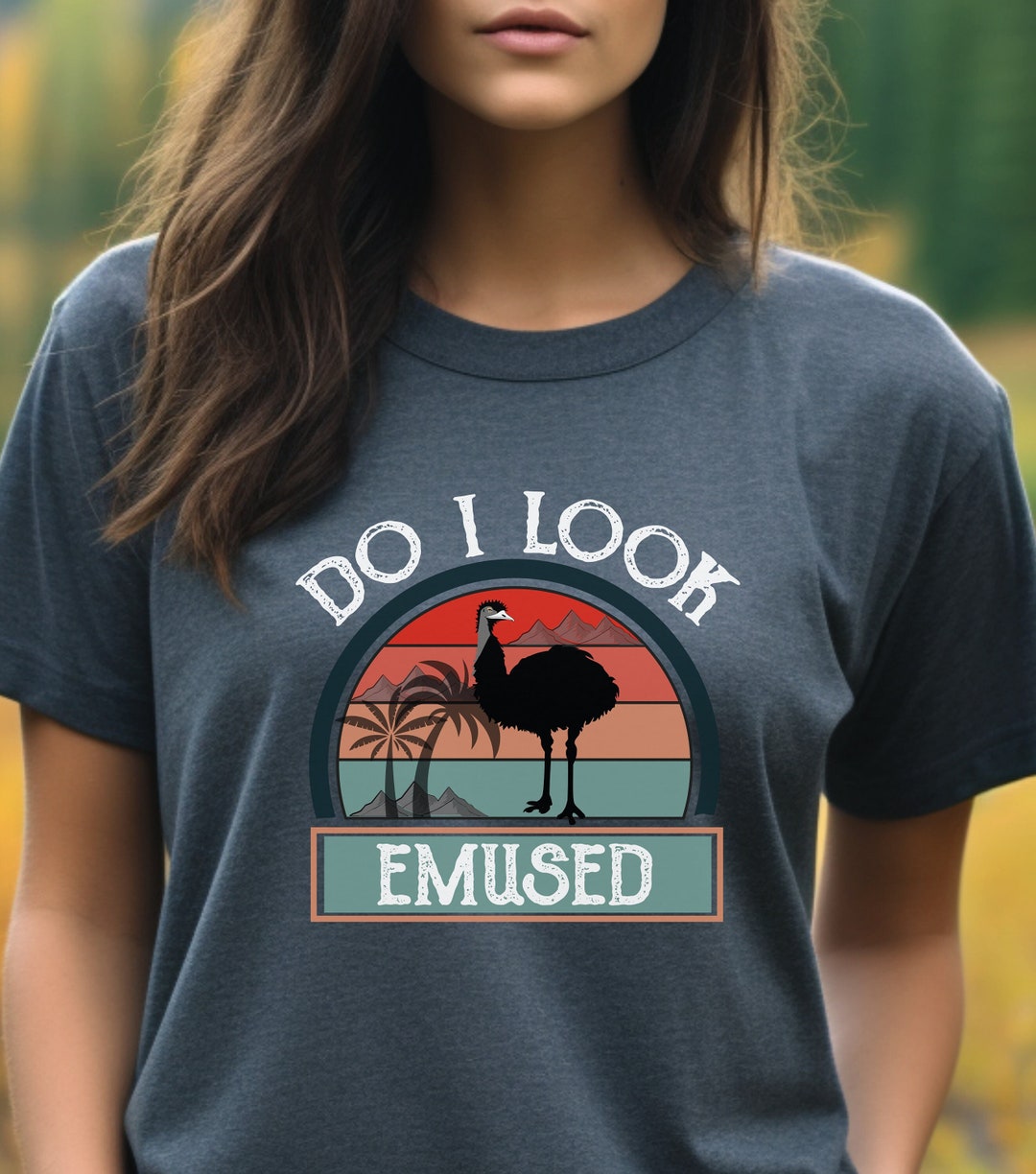 Do I Look Emused Shirt, Emu T Shirt, Sarcastic Shirts, Funny Emu Tshirt ...