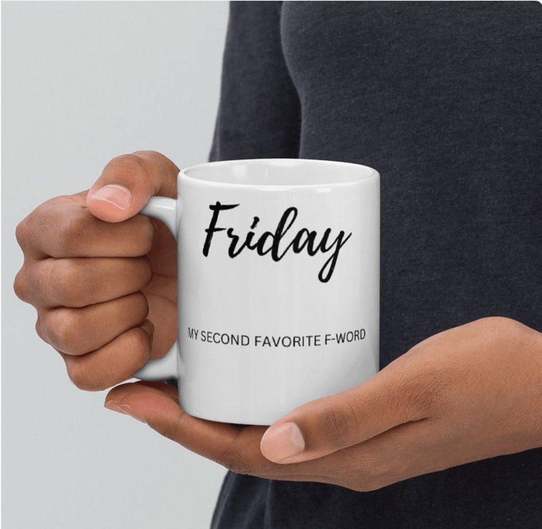 Friday My Second Favorite F Word Coffee Mug! - Etsy