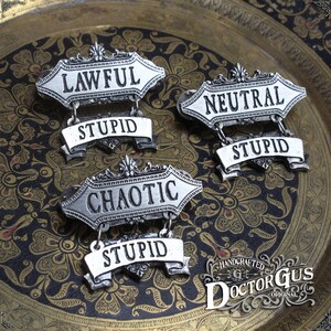 Stupid Alignment Badge --- Lawful, Neutral, or Chaotic Alignment Pin ...