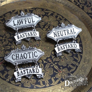 Bastard Alignment Badge Lawful, Neutral, or Chaotic Alignment Pin ...