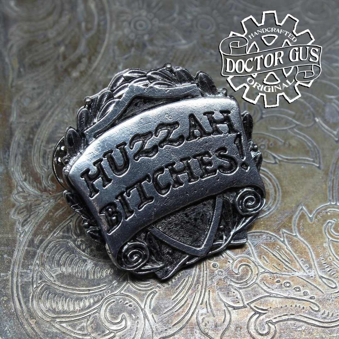 Huzzah Bitches Badge - RPG Character Class Pin - Handcrafted Pewter ...