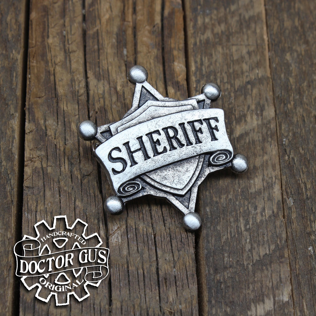 Sheriff Badge - Cosplay Pin - Handcrafted Pewter Accessories by Doctor ...