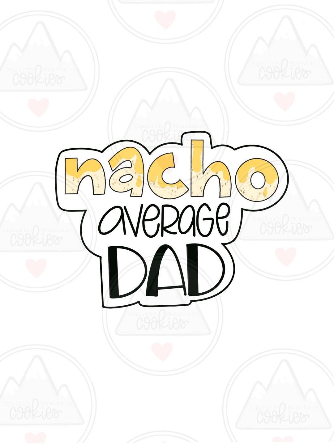 Nacho Average Dad Cookie Cutter - Etsy