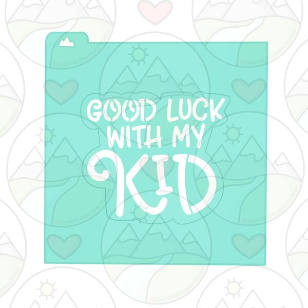 Good Luck With My Kid Cookie Cutter and Stencil - Etsy