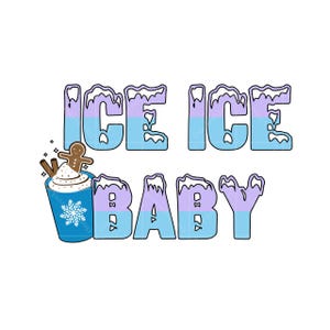 Ice Ice Baby Svg, Cricut, Ice Ice Baby Png, Digital Download, Clipart ...