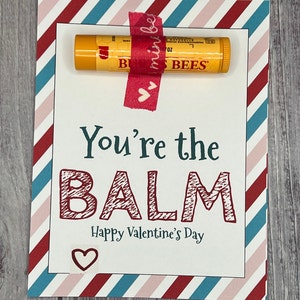PRINTABLE You're the BALM Valentines- Chapstick Valentines- Perfect for ...