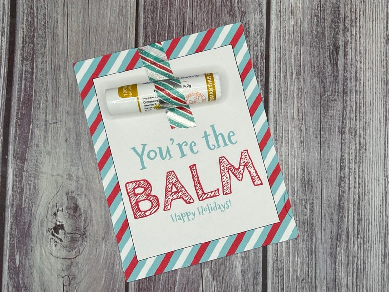 PRINTABLE HOLIDAY You're the Balm- Chapstick Appreciation Tag- Perfect ...