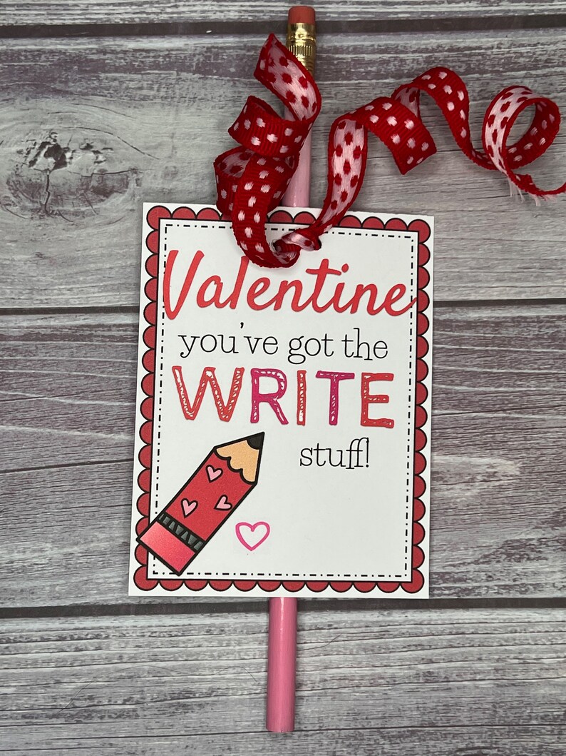 PRINTABLE Pencil Valentine- You've Got the WRITE Stuff! Perfect for ...