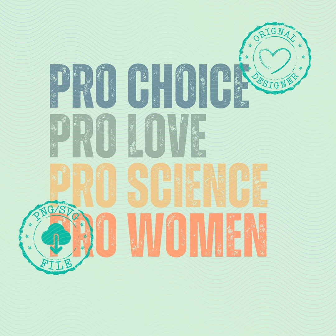 Pro Choice Pro Love Pro Science Png Love Trumps Hate Png Progressive ...