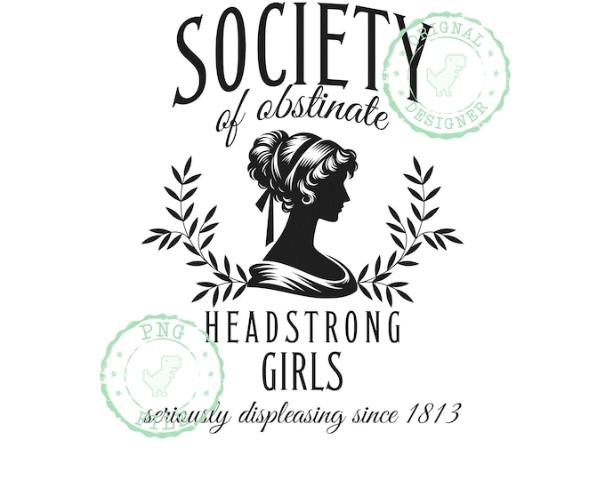Society of Obstinate Headstrong Girls Png, Strong Girl Png, Jane Austen ...