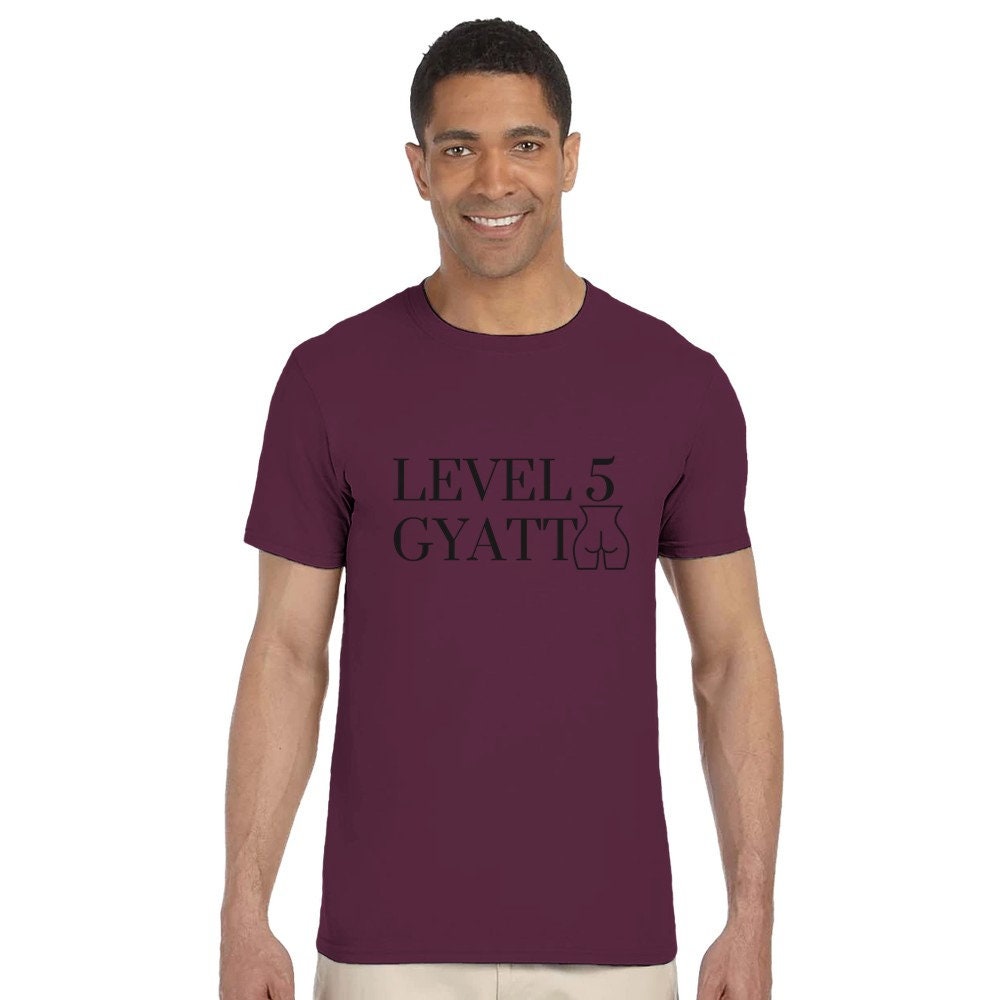 Level 5 Gyatt Shirt Mens, Funny Slogan Trending Graphic Meme Gift Tee ...