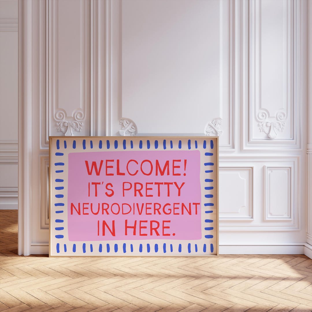 Welcome It's Pretty Neurodivergent in Here Art Print, Autism Wall Art ...
