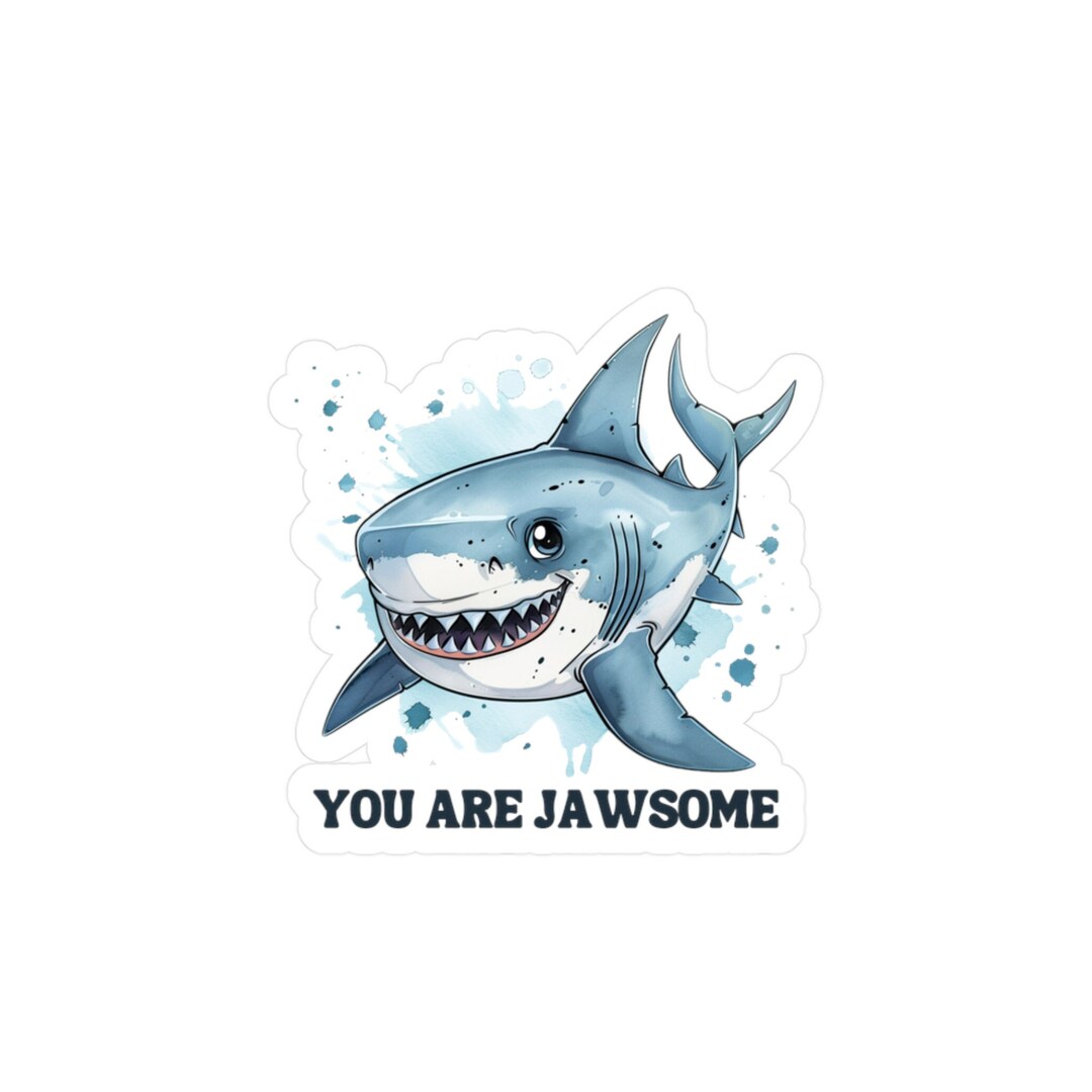 SHARK You Are Jawsome Vinyl Sticker, Sticker for Journal - Etsy