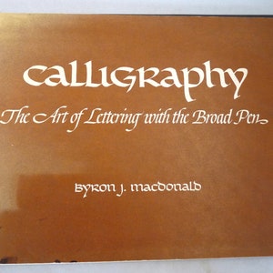 Calligraphy Art Lettering Broad Pen Byron Macdonald Book How to Art ...