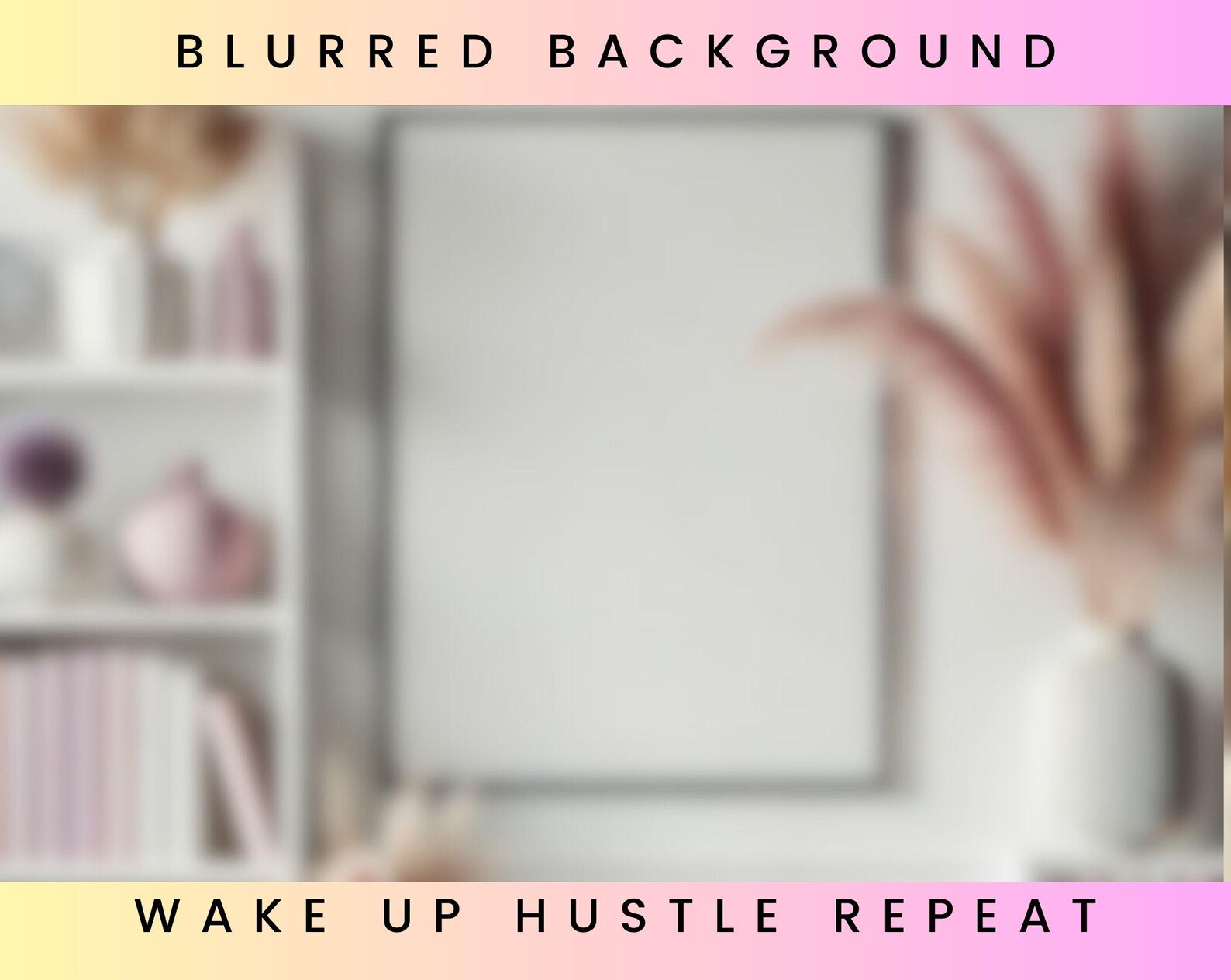 Wake Up, Hustle, Repeat, Bookshelf Office Backgrounds, Pink Pampas ...