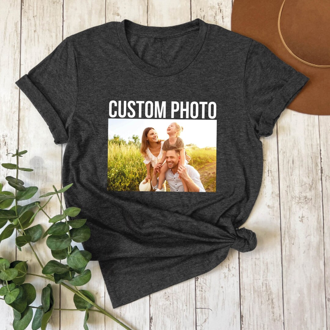 Photo Shirt, Custom Shirt With Photo, Personalized Photo Shirt, Custom ...