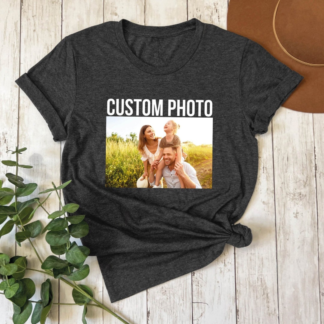Photo Shirt, Custom Shirt With Photo, Personalized Photo Shirt, Custom ...