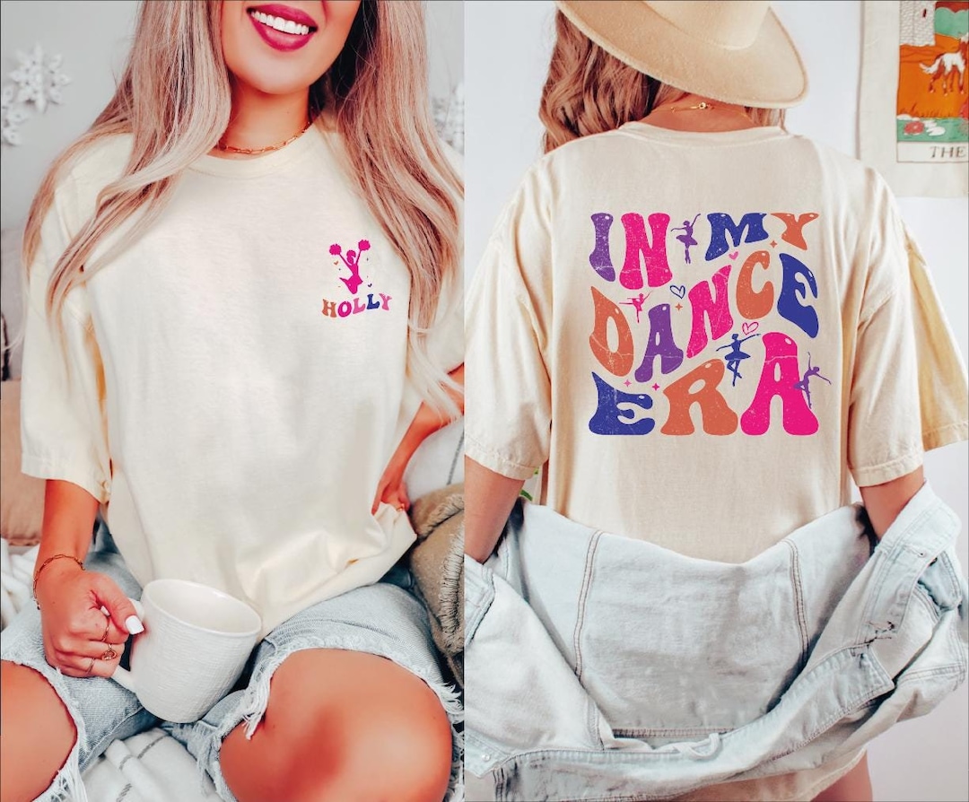 In My Dance Era Custom Shirt, Cute Dancer Shirt, Custom Dancer T-shirt ...