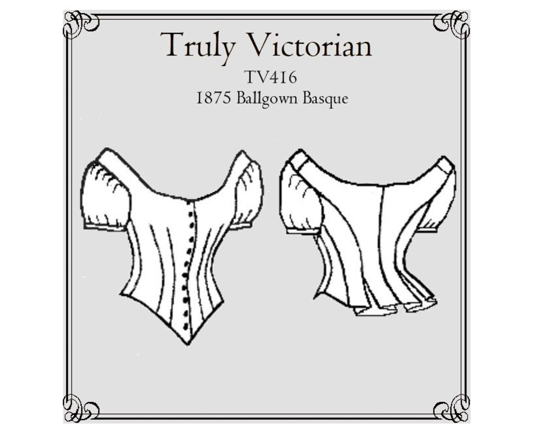 E-pattern TV416 – 1875 Ball Gown Basque - Bust 30-56" Truly Victorian ...