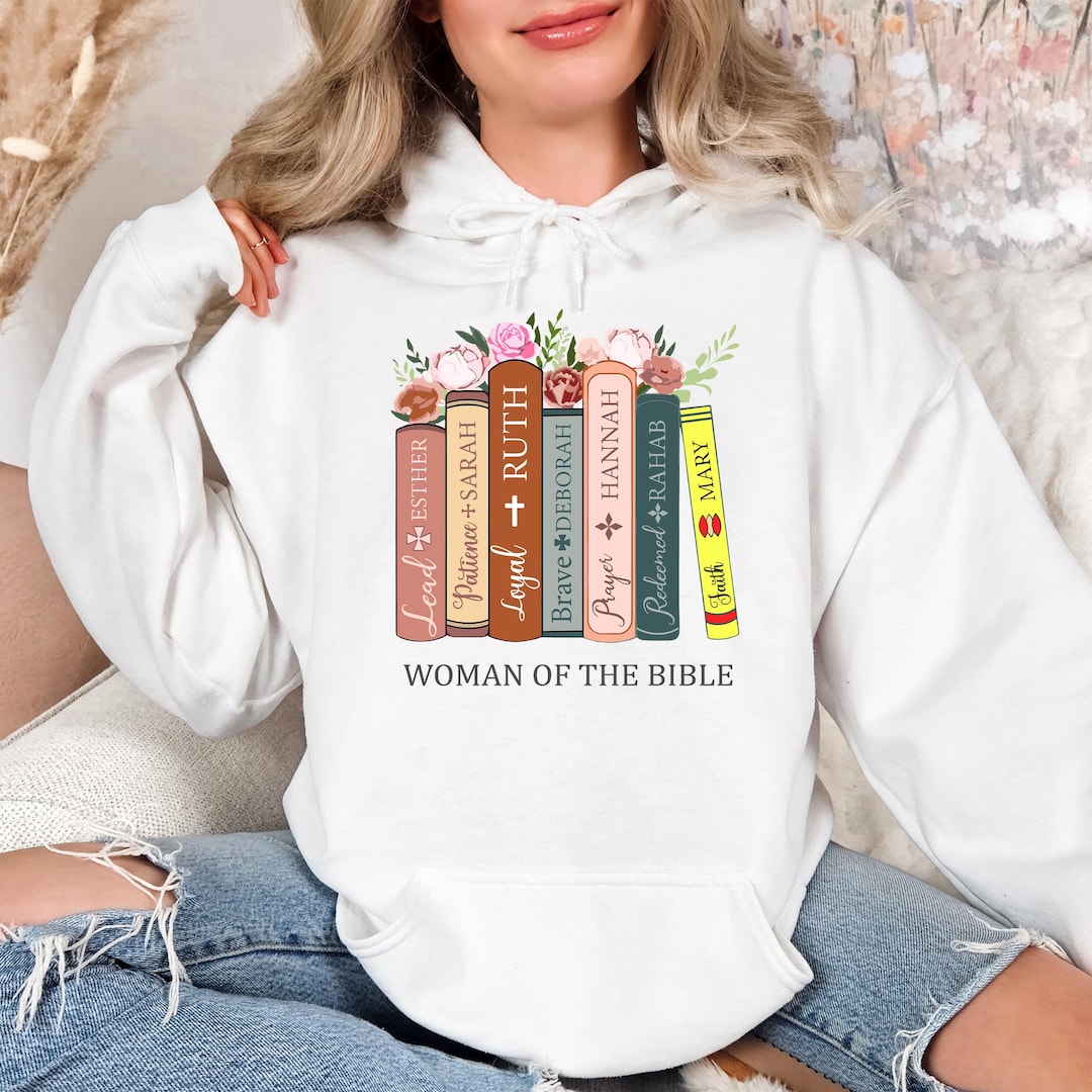 Women of the Bible Hoodie, Bible Verse Hoodie, Floral Christian Woman ...
