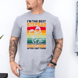 I'm the Best Stepdad Shirt, Funny Step Dad Tee, Fathers Day Gift, Cool ...