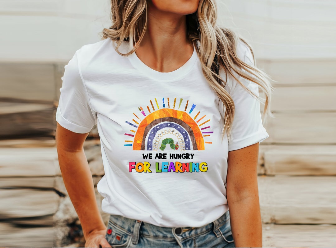 We Are Hungry for Learning Shirt, Back to School Teacher Tee, 1st Day ...