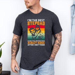 I'm the Best Stepdad Shirt, Funny Step Dad Tee, Fathers Day Gift, Cool ...